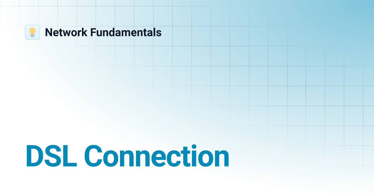 Dsl Connection Network Fundamentals 5839